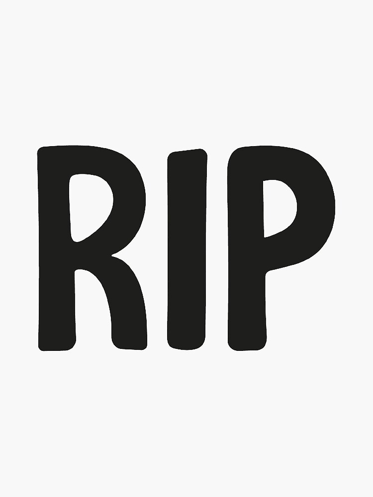 "RIP" Sticker for Sale by MahaMonner | Redbubble