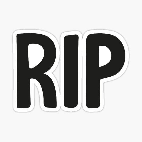 "RIP" Sticker for Sale by MahaMonner | Redbubble