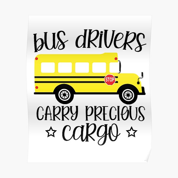 "Bus Drivers Carry Precious Cargo School Bus Driver Appreciation School ...