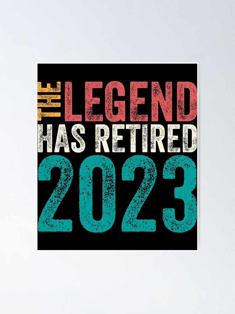 "The-Legend-Has-Retired" Poster for Sale by GiFukadi | Redbubble