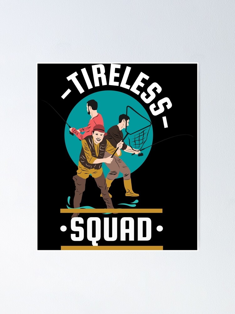 " Tireless Squad" Poster for Sale by WhuZat | Redbubble