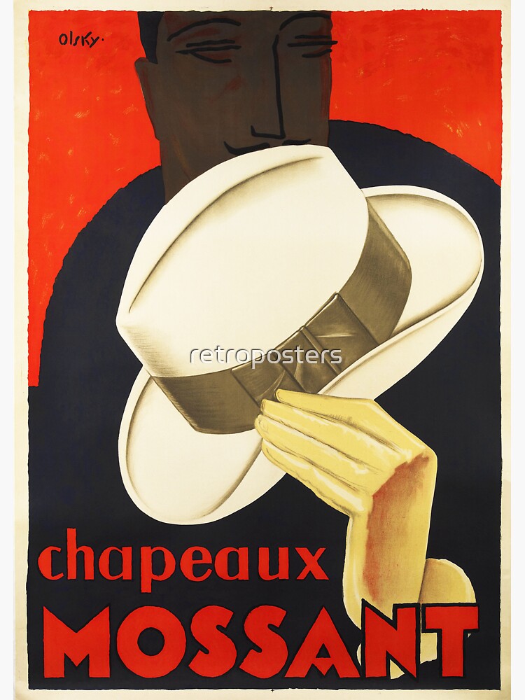 "CHAPEAUX MOSSANT French Hats 1928 Art Deco Advertising Poster by Olsky ...