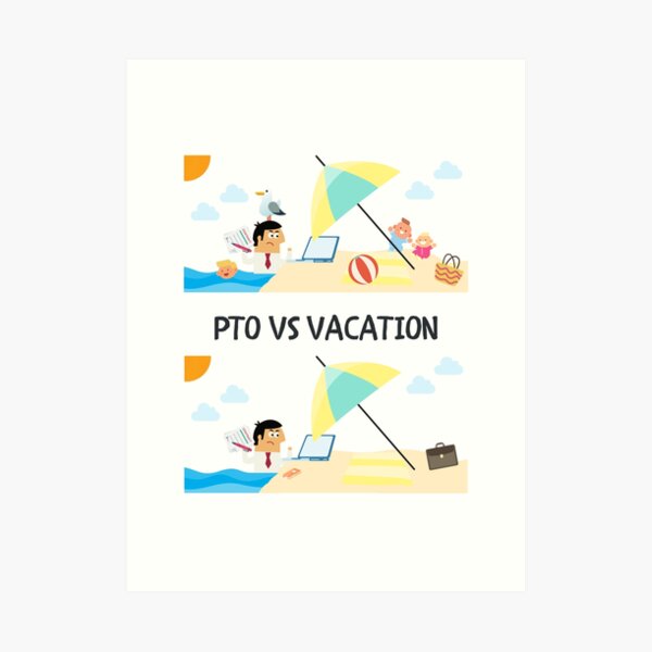 "PTO vs Vacation Work Job Funny meme " Art Print for Sale by ...