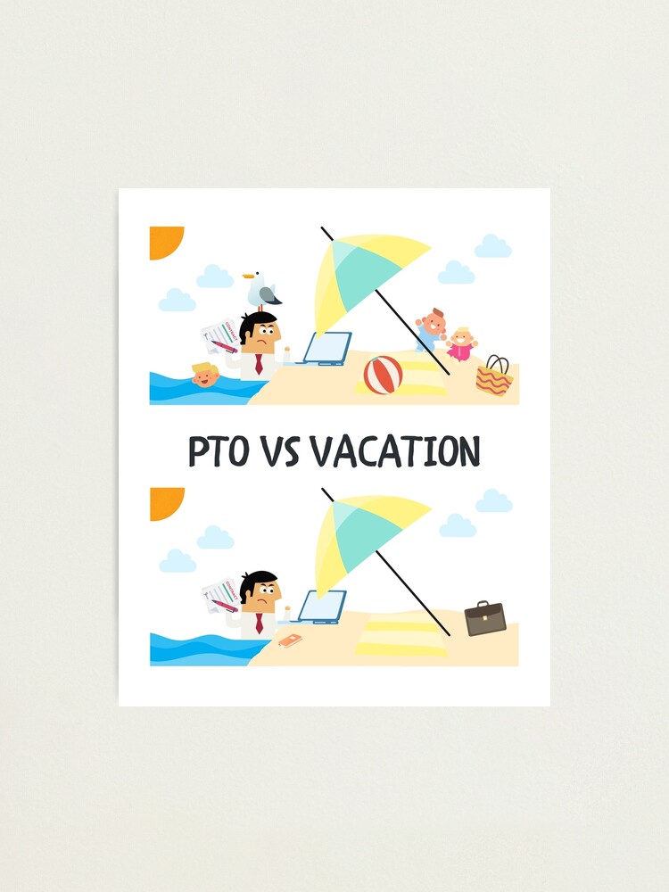 "PTO vs Vacation Work Job Funny meme " Photographic Print for Sale by ...