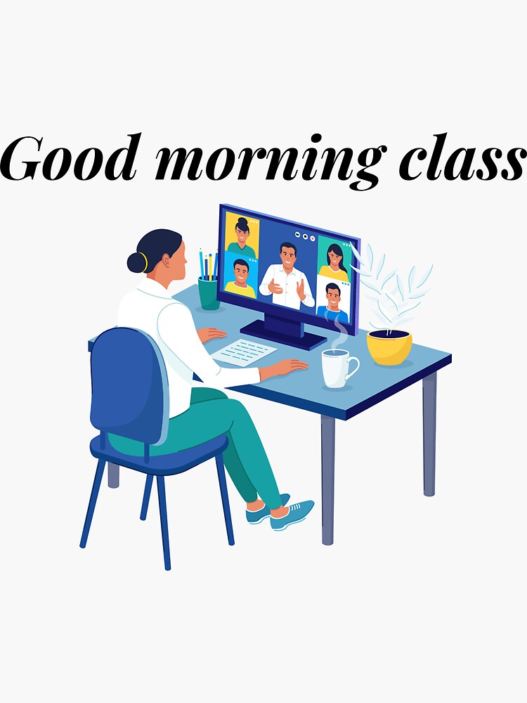 "Good morning class back to school teacher" Sticker for Sale by ...