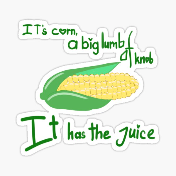 "it's corn tiktok viral trend stick design 'it's corn, have a ...