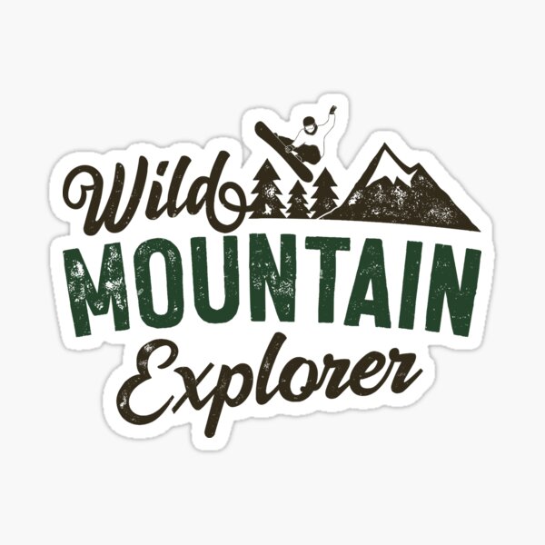 "Wild Mountain Explorer" Sticker for Sale by DntMissIt | Redbubble