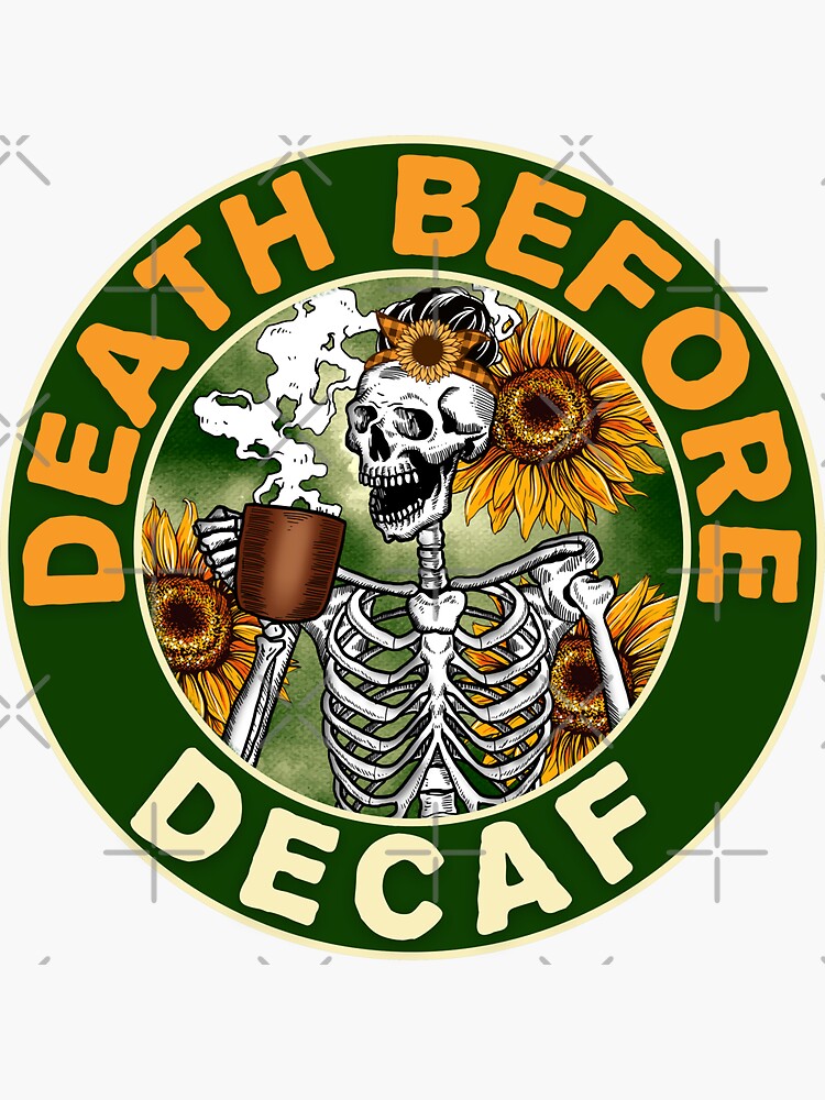 "Death before decaf skeleton mum" Sticker for Sale by Zoasea | Redbubble