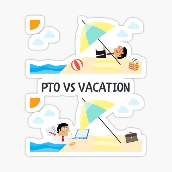 "PTO vs Vacation Work Funny meme " Sticker for Sale by SergioIDesigns ...