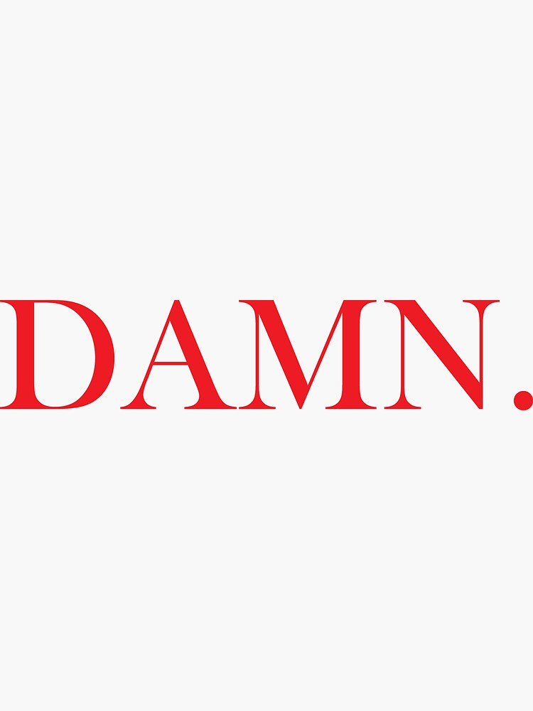 "DAMN" Sticker by hamedhazel | Redbubble