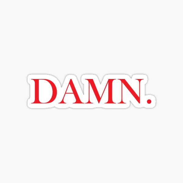 "DAMN" Sticker for Sale by hamedhazel | Redbubble