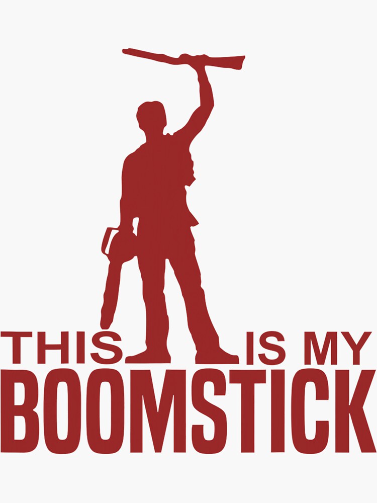 "This Is My Boomstick Shotgun Chainsaw Dead Evil Tee" Sticker for Sale by completewoodshe ...