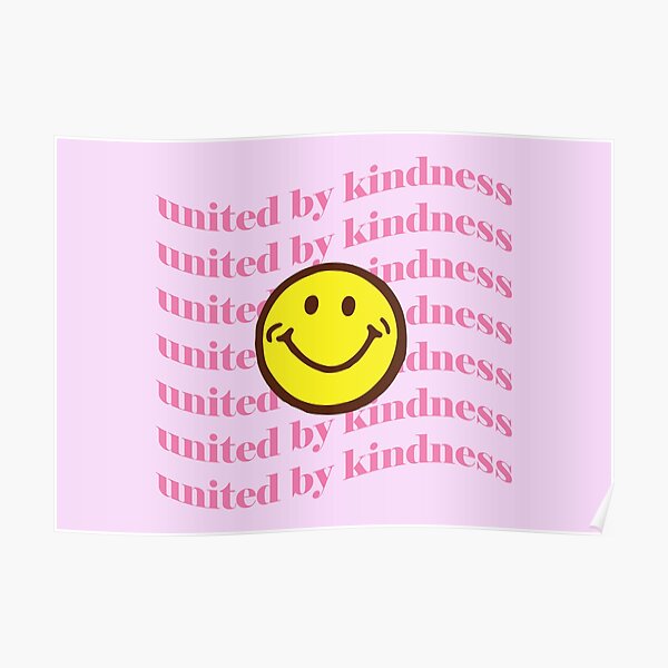 "United by Kindness Smiley Face " Poster for Sale by bolimj | Redbubble