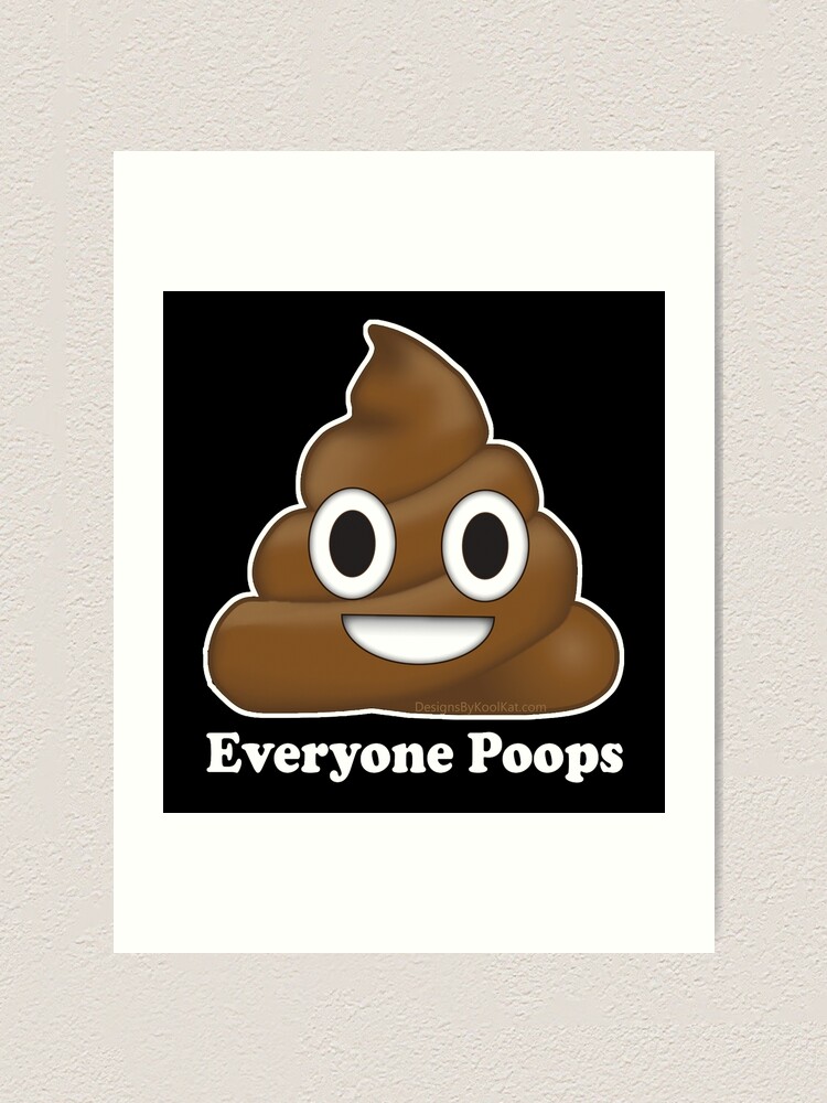 "Everyone Poops Emoji " Art Print for Sale by Framerkat | Redbubble