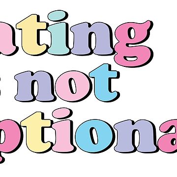 "Eating Is Not Optional" Classic T-Shirt for Sale by stickersworld31 ...