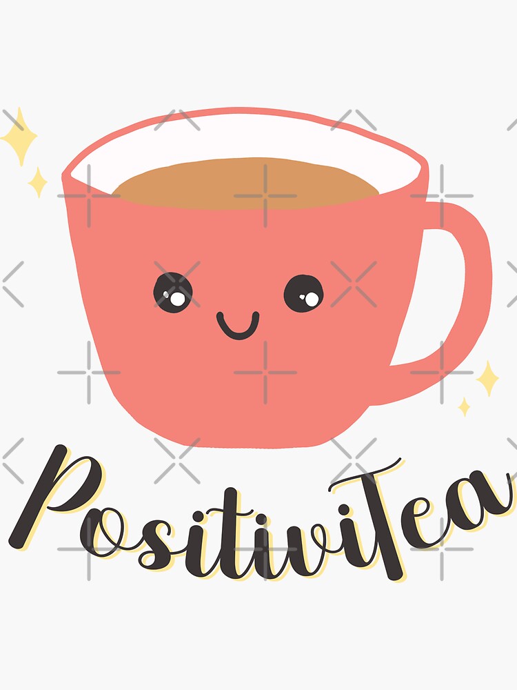 "Positivitea" Sticker for Sale by khunsaaziz | Redbubble
