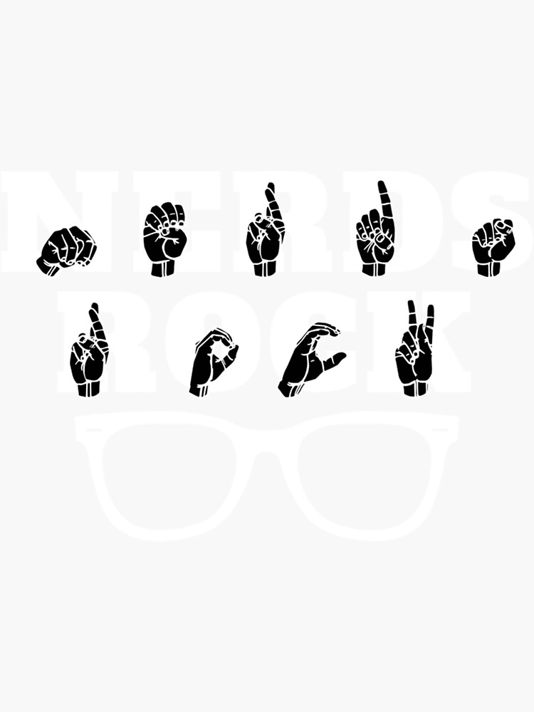"Nerds rock Sign Language design " Sticker for Sale by Letison11 ...