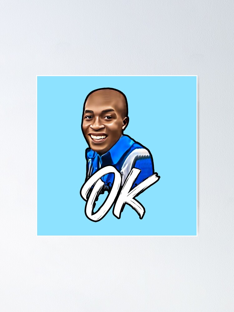 "OK ! , BEST FUNNY MEME" Poster for Sale by CACREAT | Redbubble