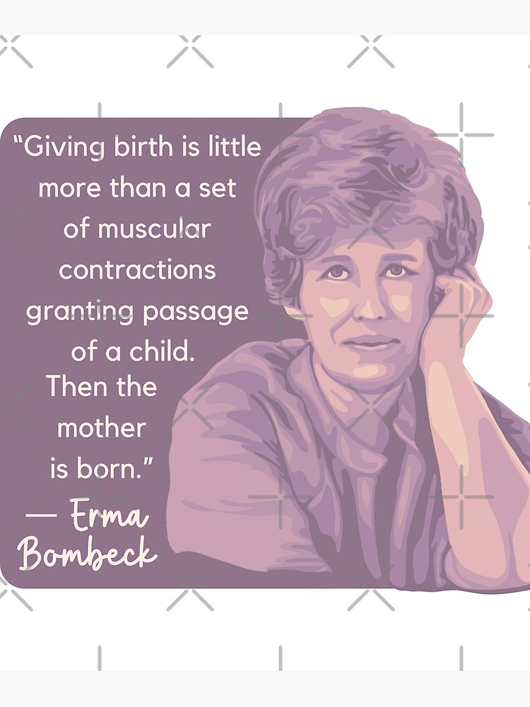Erma Bombeck Teacher Quotes Greenville Theatre Brings Erma