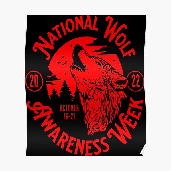 "National Wolf Awareness Week October 16-22, 2022" Poster for Sale by ...