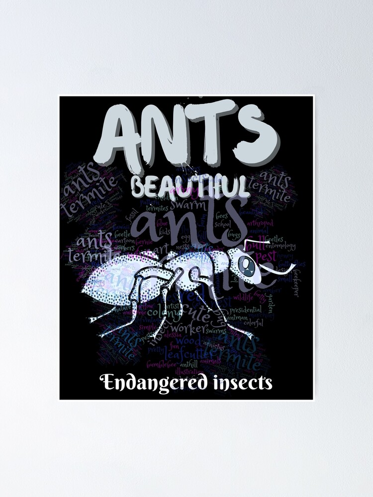 "Endangered Ants" Poster for Sale by yassooarts | Redbubble
