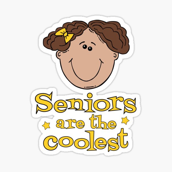 "Seniors are the coolest " Sticker for Sale by i-cottagedesign | Redbubble