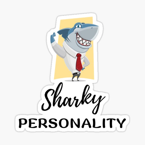 "Sharky Personality" Sticker for Sale by Floritees | Redbubble