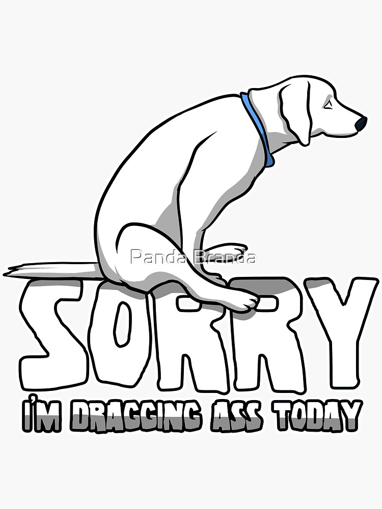 "Dragging Ass Art Design" Sticker for Sale by CrusaderStore | Redbubble