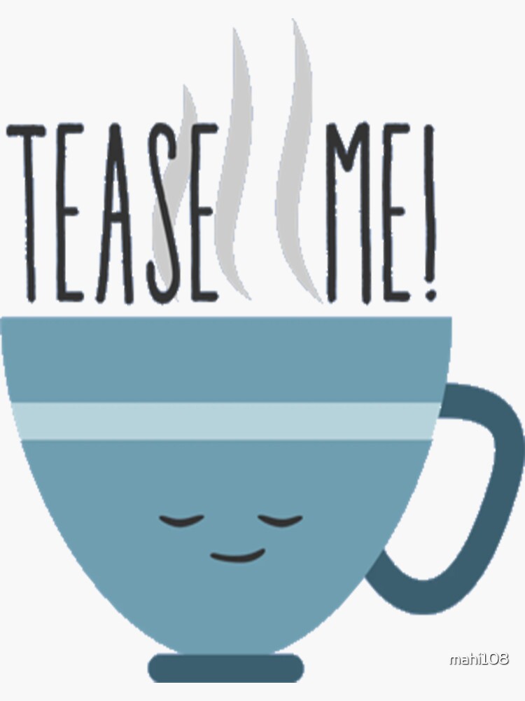 "Tease me!" Sticker by mahi108 | Redbubble