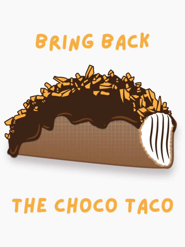 "Bring Back The Choco Taco " Sticker for Sale by DesignEclipseee ...