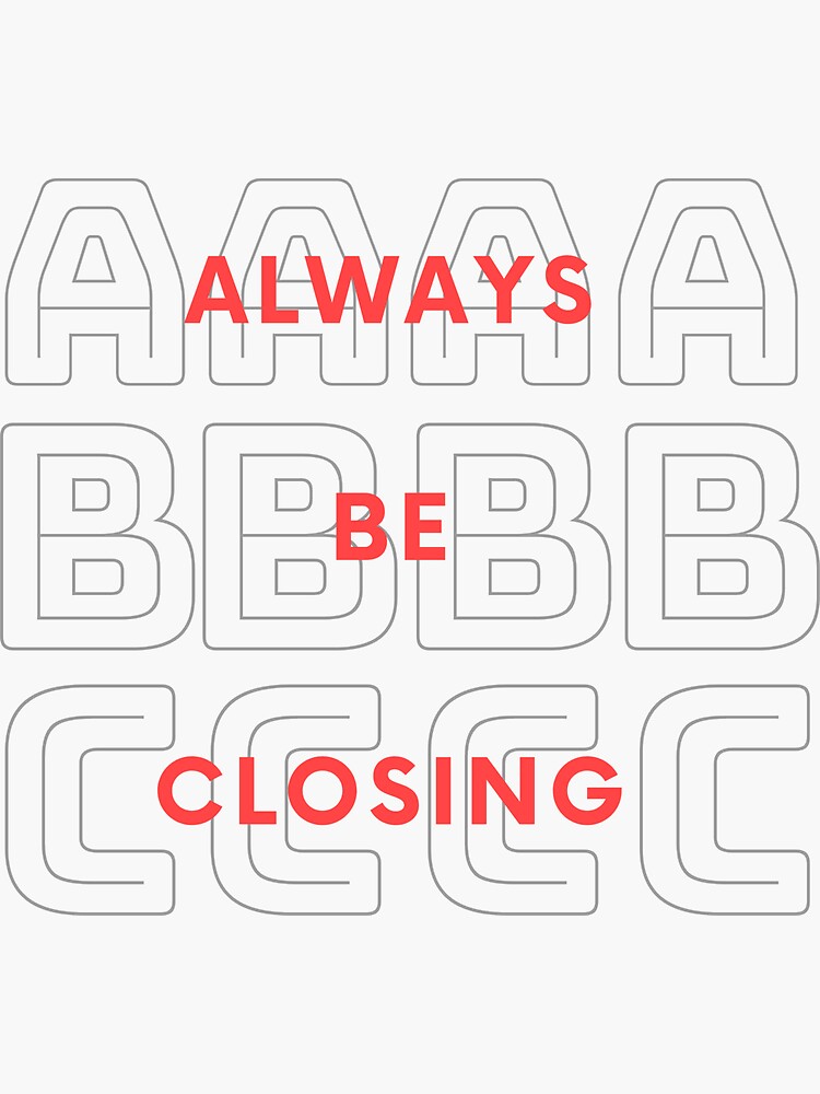 "abc Always Be Closing Real Estate Motivation" Sticker for Sale by ...