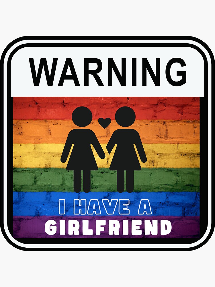 "Warning I have Girlfriend LGBTQ+" Sticker for Sale by Besthyrts ...