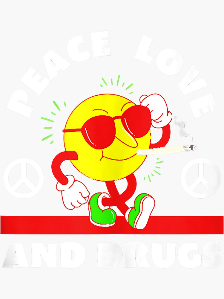 "Peace Love And Drugs" Sticker for Sale by BRANDONCOVERT | Redbubble