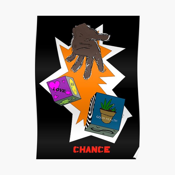 "Chance " Poster for Sale by SayNo2Drug2022 | Redbubble