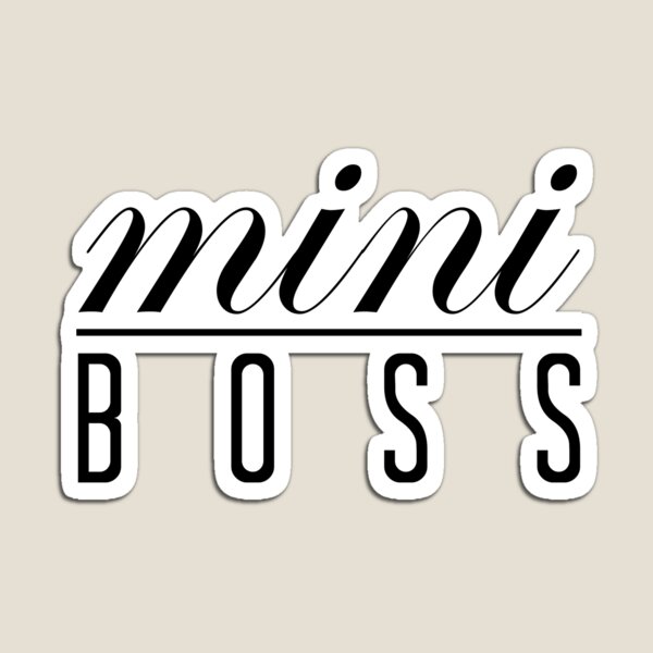 Mini Boss Gifts & Merchandise | Redbubble