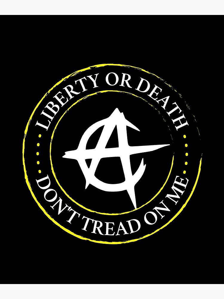 "Don't Tread On Me - Yellow Ancap Anarchy Logo" Poster for Sale by ...