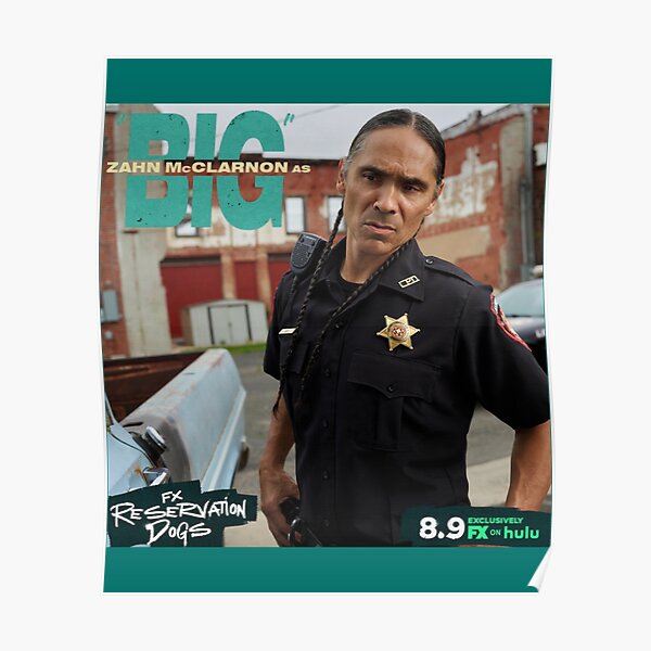 "Reservation Dogs Big " Poster for Sale by EslaGyra3 | Redbubble