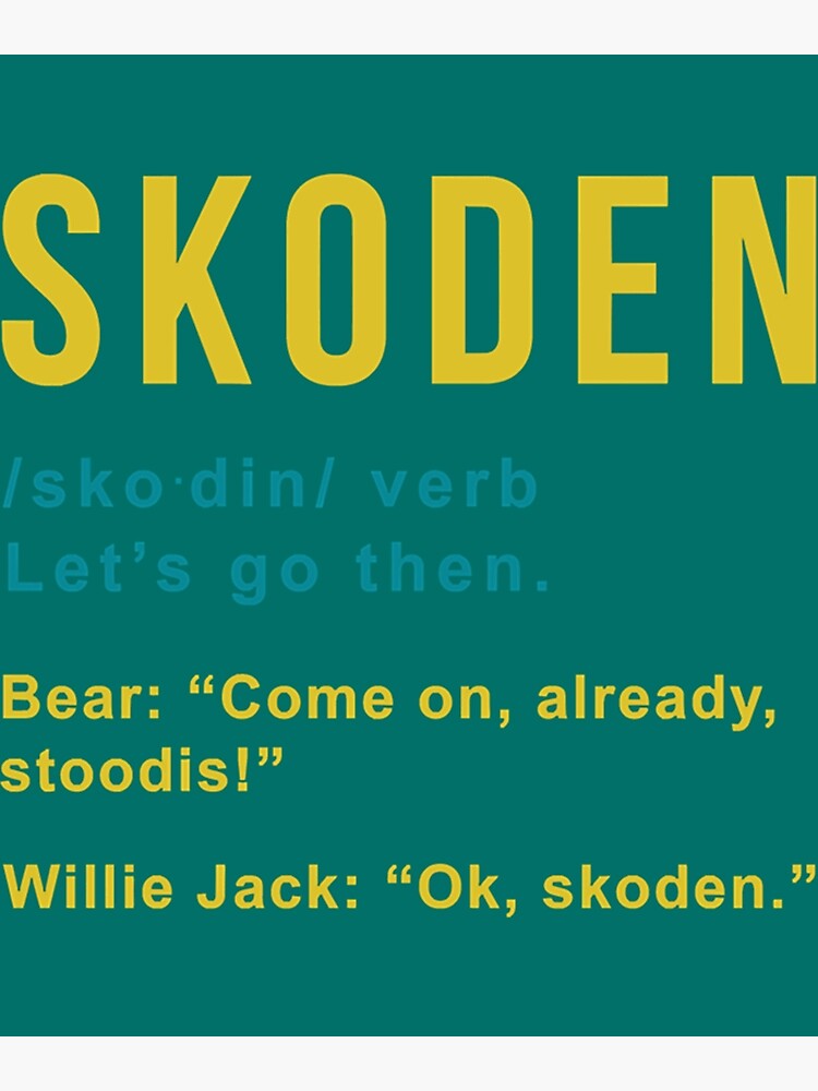 "Skoden from Reservation Dog _ s " Poster for Sale by EslaGyra3 | Redbubble