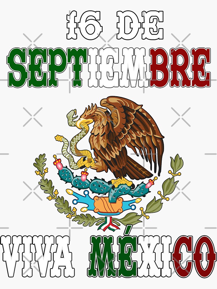 "16 de septiembre Independencia de Mexico escudo de mexico" Sticker for ...