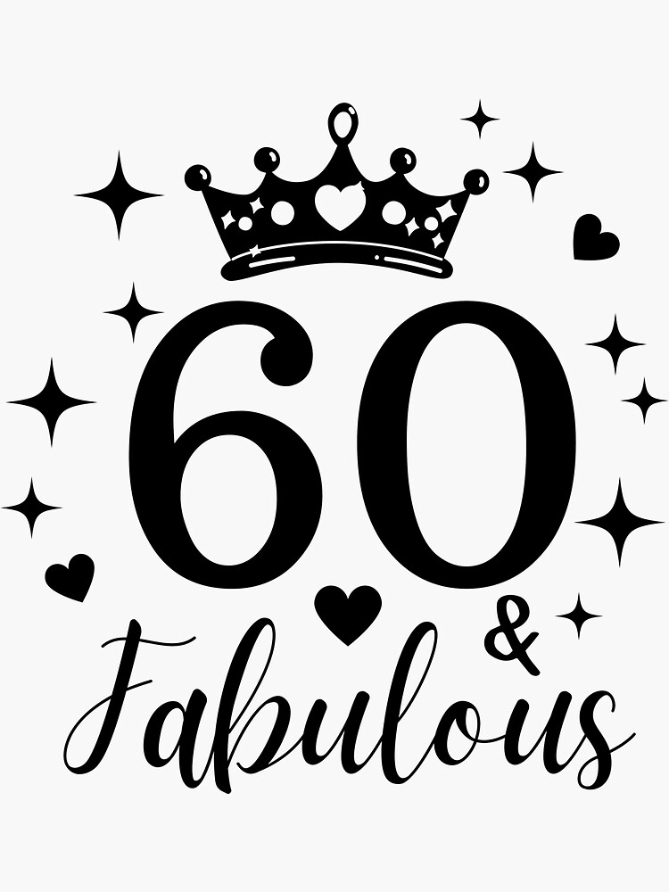 "60th birthday." Sticker for Sale by DIDAKU | Redbubble