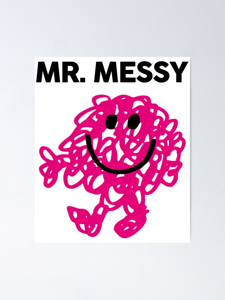 "Little Miss Mr Messy " Poster for Sale by LittleRosieUSD | Redbubble