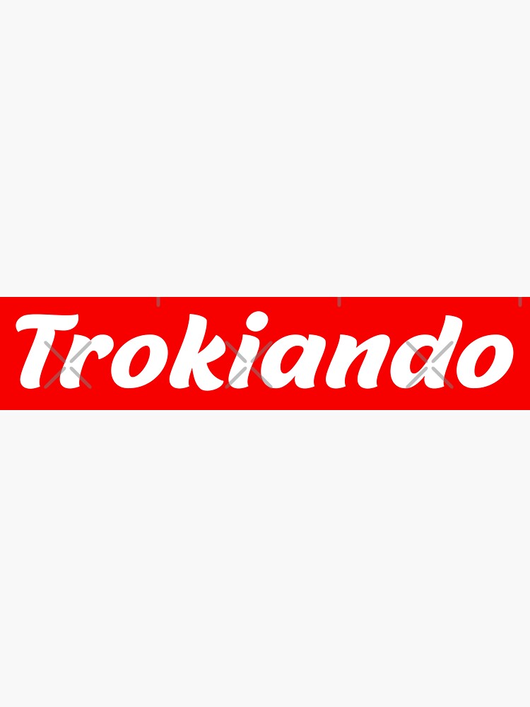 "Trokiando" Sticker for Sale by TEERIFIX | Redbubble