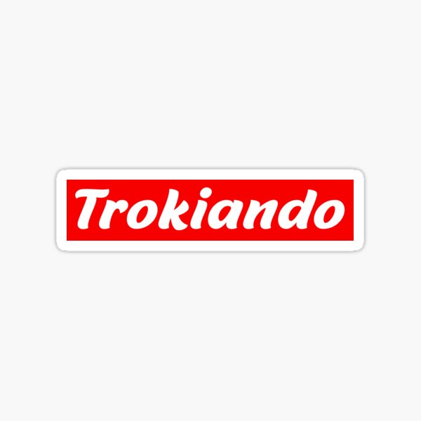 "Trokiando" Sticker for Sale by TEERIFIX | Redbubble