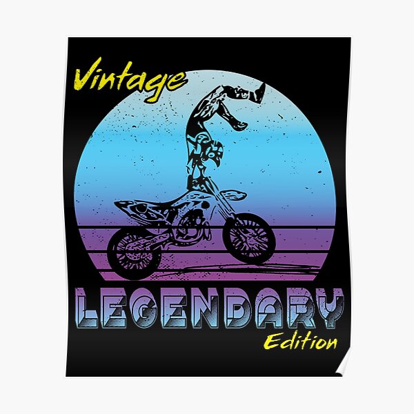 "Vintage Themed Design Legendary Edition Dirt Biker" Poster for Sale by ...