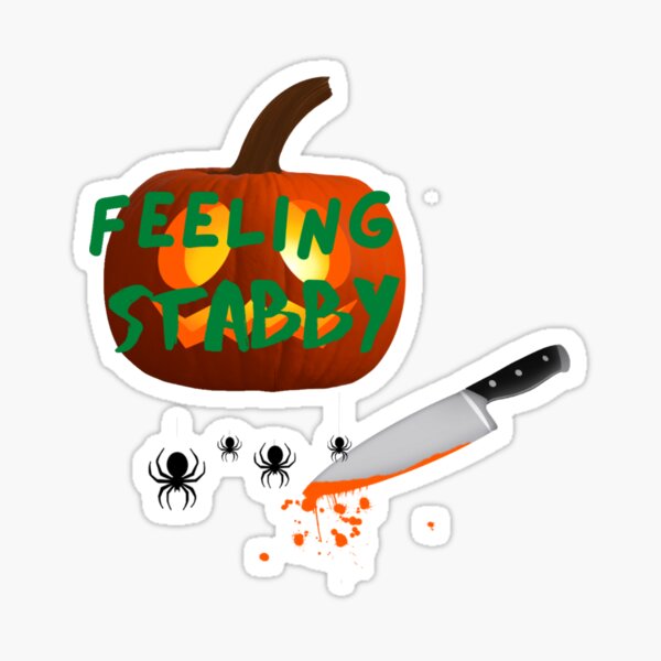"Feeling stabby halloween pumpkin spiders funny spooky boo" Sticker for ...