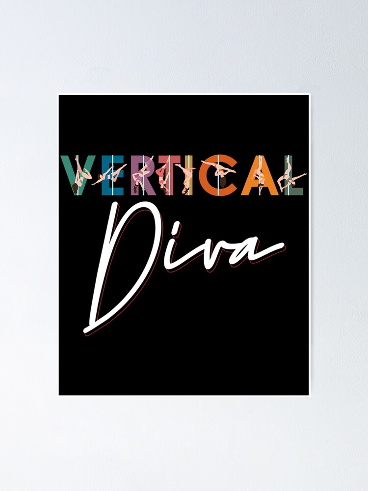 "Vertical Diva Pole Dance Dancer Exercise Pole Dancing" Poster for Sale ...