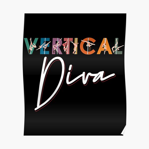 "Vertical Diva Pole Dance Dancer Exercise Pole Dancing" Poster for Sale ...