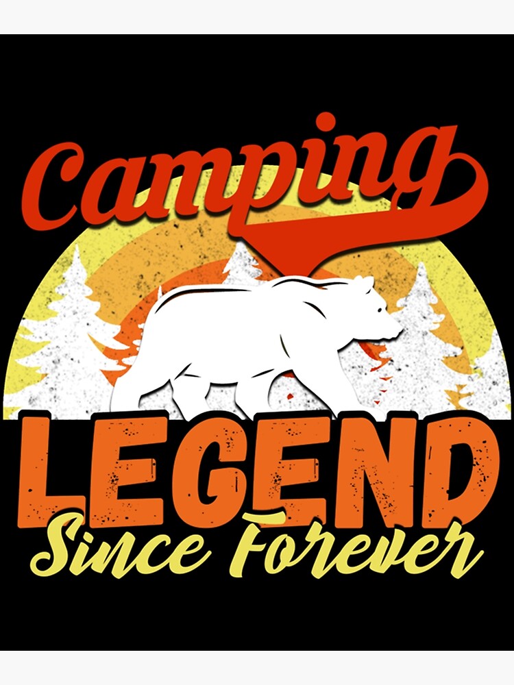Póster «Leyenda del camping desde siempre, Leyenda del cumpleaños del ...