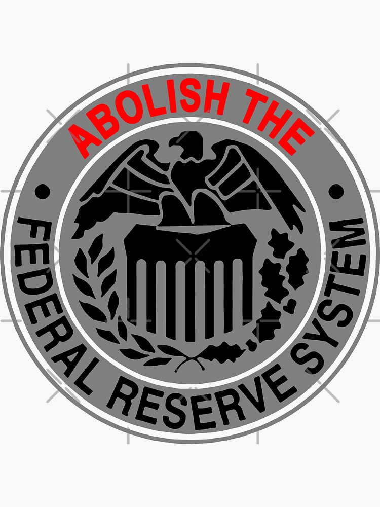 "Abolish The Federal Reserve | End The Fed | Red Font" Sticker for Sale ...