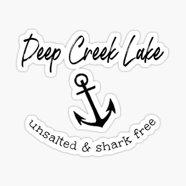 "Deep Creek Lake Unsalted Shark Free Boating Fishing" Sticker for Sale ...